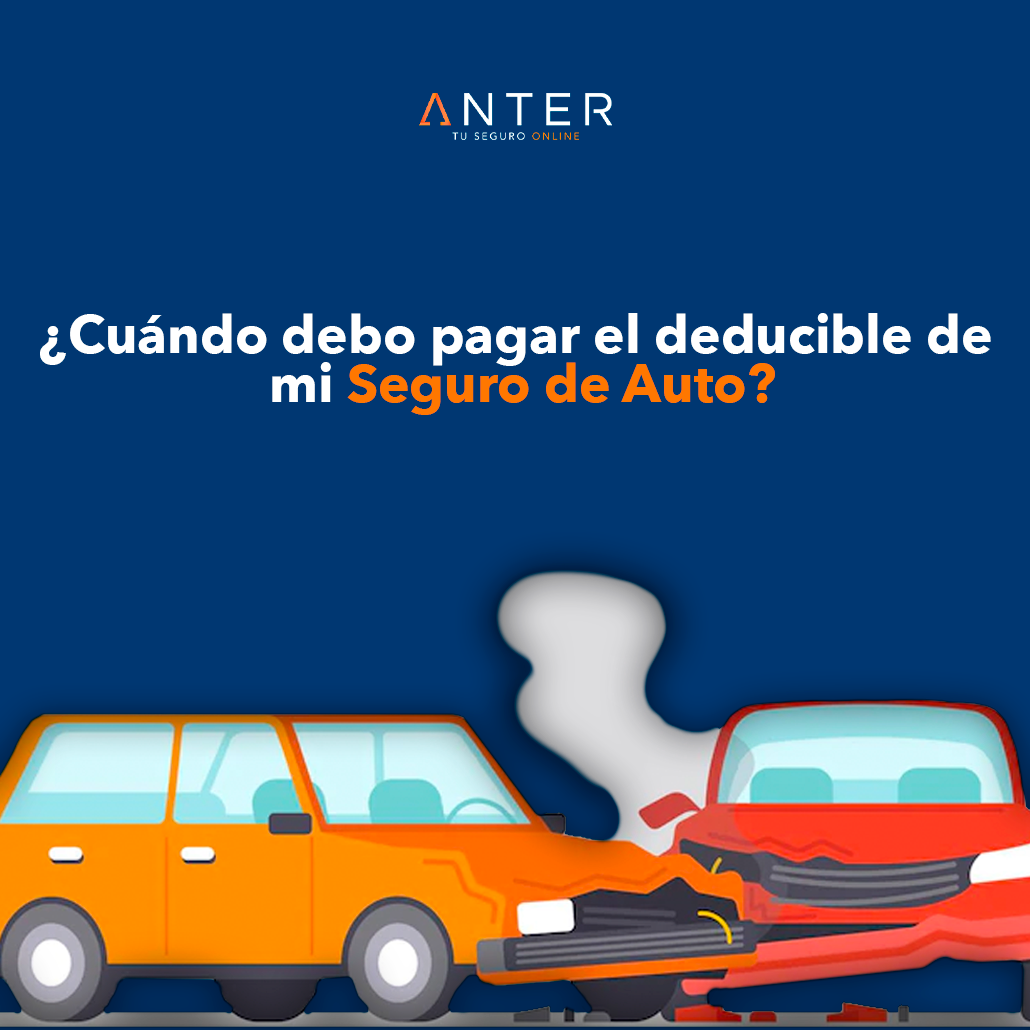 Seguro de auto; ¿cuándo debo pagar deducible? – Anter